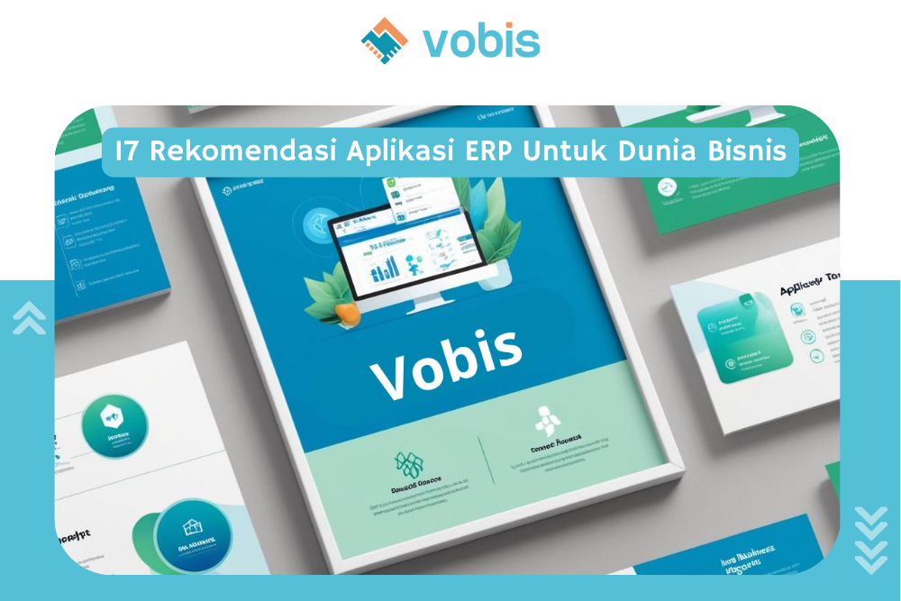17 Rekomendasi Aplikasi ERP Untuk Dunia Bisnis - Vobis